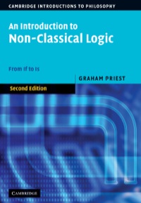 An Introduction to Non-Classical Logic 2nd edition | 9780521854337, 9780511389535 | VitalSource