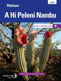 Platinum A Hi Peleni Nambu (Xitsonga HL) Grade 9 Learner's Book 1st ...