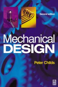 Mechanical Design 2nd edition | 9780750657716, 9780750657716 | VitalSource