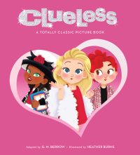 Clueless: A Totally Classic Picture Book | 9780762470587, 9780762470594 ...