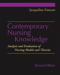 Contemporary Nursing Knowledge: Analysis and Evaluation of Nursing ...