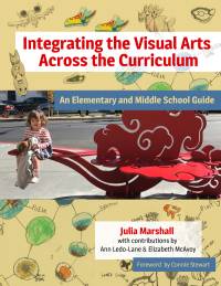 Integrating the Visual Arts Across the Curriculum: An Elementary and ...