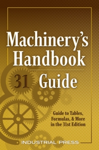 Machinery's Handbook Guide 31st edition | 9780831143312, 9780831195649 ...