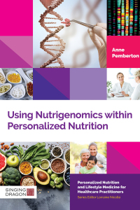 Using Nutrigenomics within Personalized Nutrition | 9781848194137 ...
