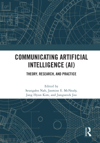 Communicating Artificial Intelligence (AI) 1st edition | 9781003133735 ...