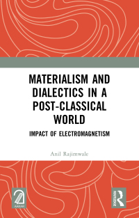 Materialism and Dialectics in a Post-classical World 1st edition ...
