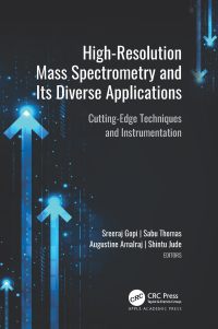 High-Resolution Mass Spectrometry and Its Diverse Applications 1st ...
