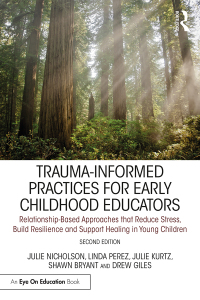 Trauma-Informed Practices for Early Childhood Educators 2nd edition ...