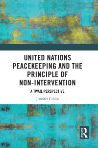 United Nations Peacekeeping and the Principle of Non-Intervention 1st ...