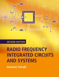 Radio Frequency Integrated Circuits and Systems 2nd edition | 9781107194755, 9781108173582 ...