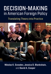 Decision-Making in American Foreign Policy | 9781108427142 ...