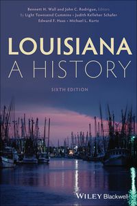 Louisiana: A History 6th edition | 9781118619292, 9781118619223 ...