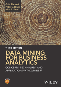 Data Mining for Business Analytics: Concepts, Techniques, and ...