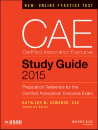 CAE Study Guide 2015: Preparation Reference for the Certified ...