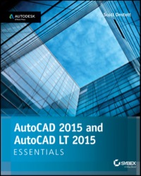 AutoCAD 2015 and AutoCAD LT 2015 Essentials: Autodesk Official Press ...