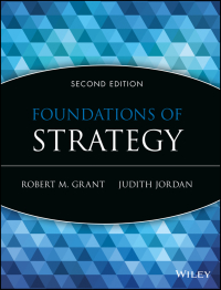 Foundations of Strategy 2nd edition | 9781118914700, 9781119001270 ...