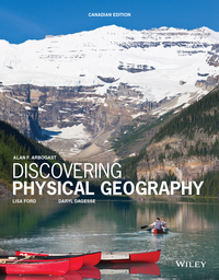 Discovering Physical Geography Canadian Edition 1st edition ...
