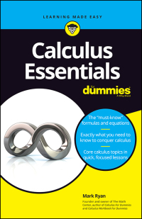 Calculus Essentials For Dummies 1st edition | 9781119591207 ...