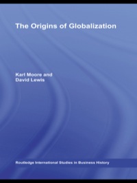 The Origins of Globalization 1st edition | 9780415805988, 9781135970079 ...