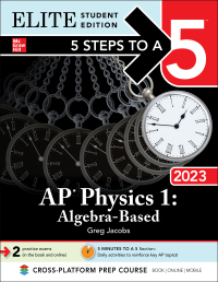5 Steps to a 5: AP Physics 1: Algebra-Based 2023 Elite Student Edition ...