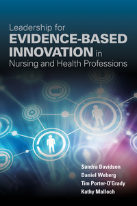 Leadership for Evidence-Based Innovation in Nursing and Health ...