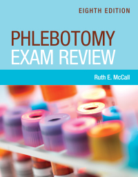 Phlebotomy Exam Review 8th edition | 9781284263534, 9781284300086 ...
