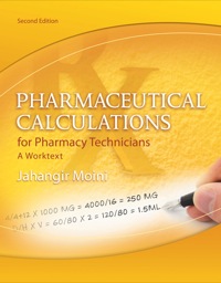 Pharmaceutical Calculations for Pharmacy Technicians: A Worktext 2nd ...