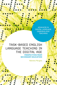 Task-Based English Language Teaching in the Digital Age 1st edition ...