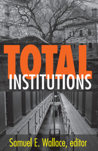 Total Institutions 1st edition | 9780878550579, 9781351471725 | VitalSource