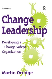 Change Leadership 1st edition | 9780566089350, 9781351952729 | VitalSource