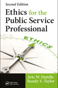 Ethics for the Public Service Professional 2nd edition | 9781138035041 ...