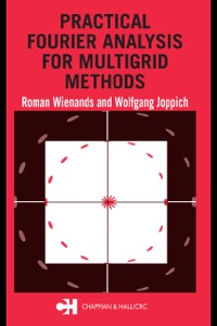 Practical Fourier Analysis for Multigrid Methods 1st edition ...