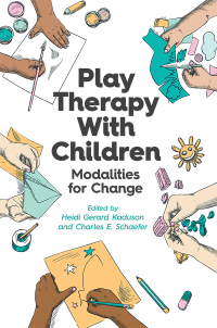 Play Therapy With Children 1st edition | 9781433833595, 9781433834592 ...