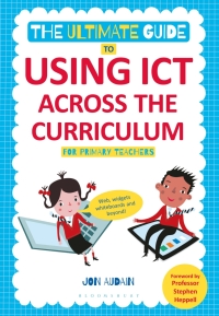 The Ultimate Guide to Using ICT Across the Curriculum (For Primary ...