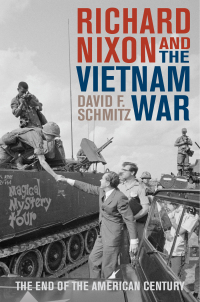Richard Nixon and the Vietnam War | 9781442227095, 9781442227101 ...