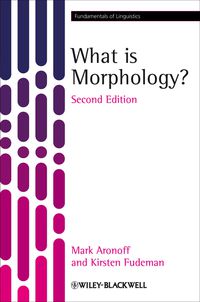 What is Morphology? 2nd edition | 9781405194679, 9781444362015 ...