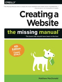 Creating a Website: The Missing Manual 4th edition | 9781491918074, 9781449374549 | VitalSource