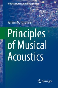Principles of Musical Acoustics | 9781461467854, 9781461467861 ...