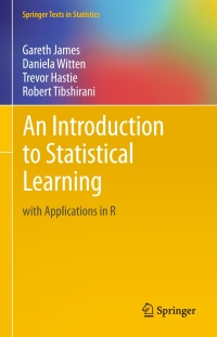 An Introduction to Statistical Learning | 9781461471370, 9781461471387 ...