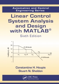 Linear Control System Analysis and Design with MATLAB 6th edition ...