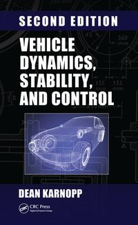 Vehicle Dynamics, Stability, and Control 2nd edition | 9781466560857 ...