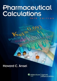 Pharmaceutical Calculations 14th edition | 9781451120363, 9781469817736 ...