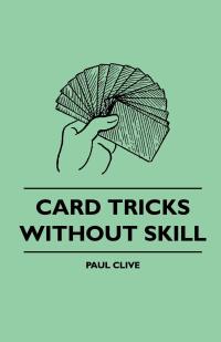 Card Tricks Without Skill | 9781445511887, 9781473382251 | VitalSource