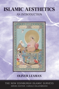 Islamic Aesthetics: An Introduction | 9780748617357, 9781474470179 ...