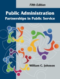 Public Administration: Partnerships in Public Service 5th edition ...
