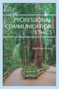 Professional Communication Ethics 1st edition | 9781478648963 ...