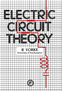 Electric Circuit Theory | 9780080261331, 9781483159478 | VitalSource