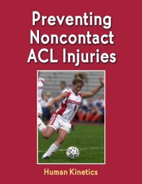 Preventing Noncontact ACL Injuries eBook 1st edition | 9780990050896 ...