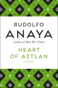 Heart of Aztlan | 9780826310545, 9781504011778 | VitalSource