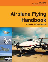 Airplane Flying Handbook (Federal Aviation Administration ...